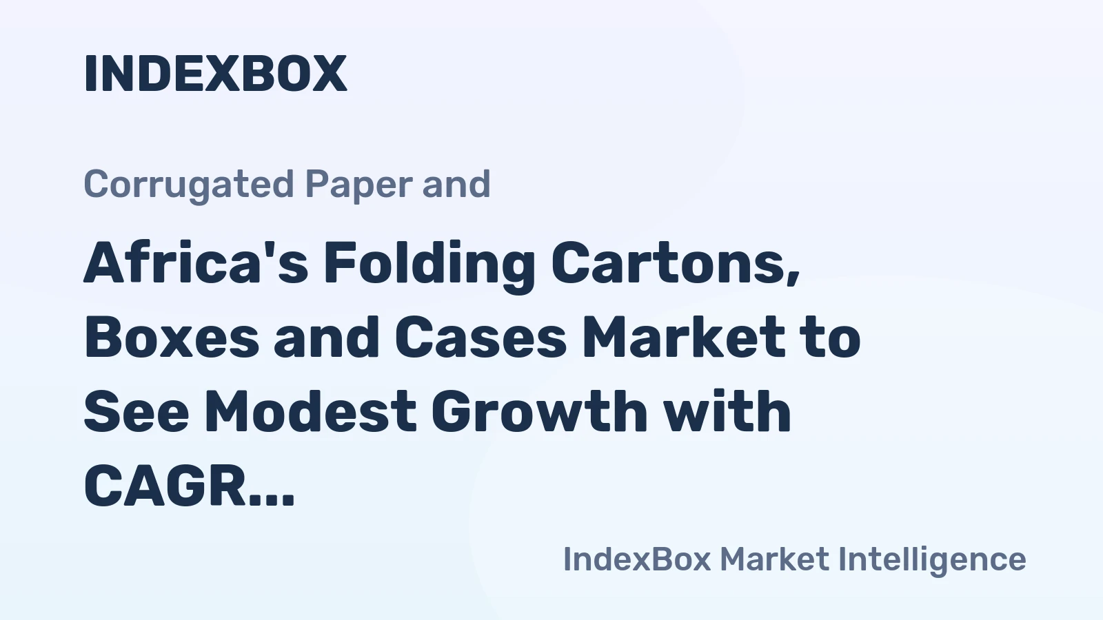 Africa's Folding Cartons, Boxes and Cases Market to See Modest Growth with CAGR of +2.6% through 2035, Reaching $11.5B in Value