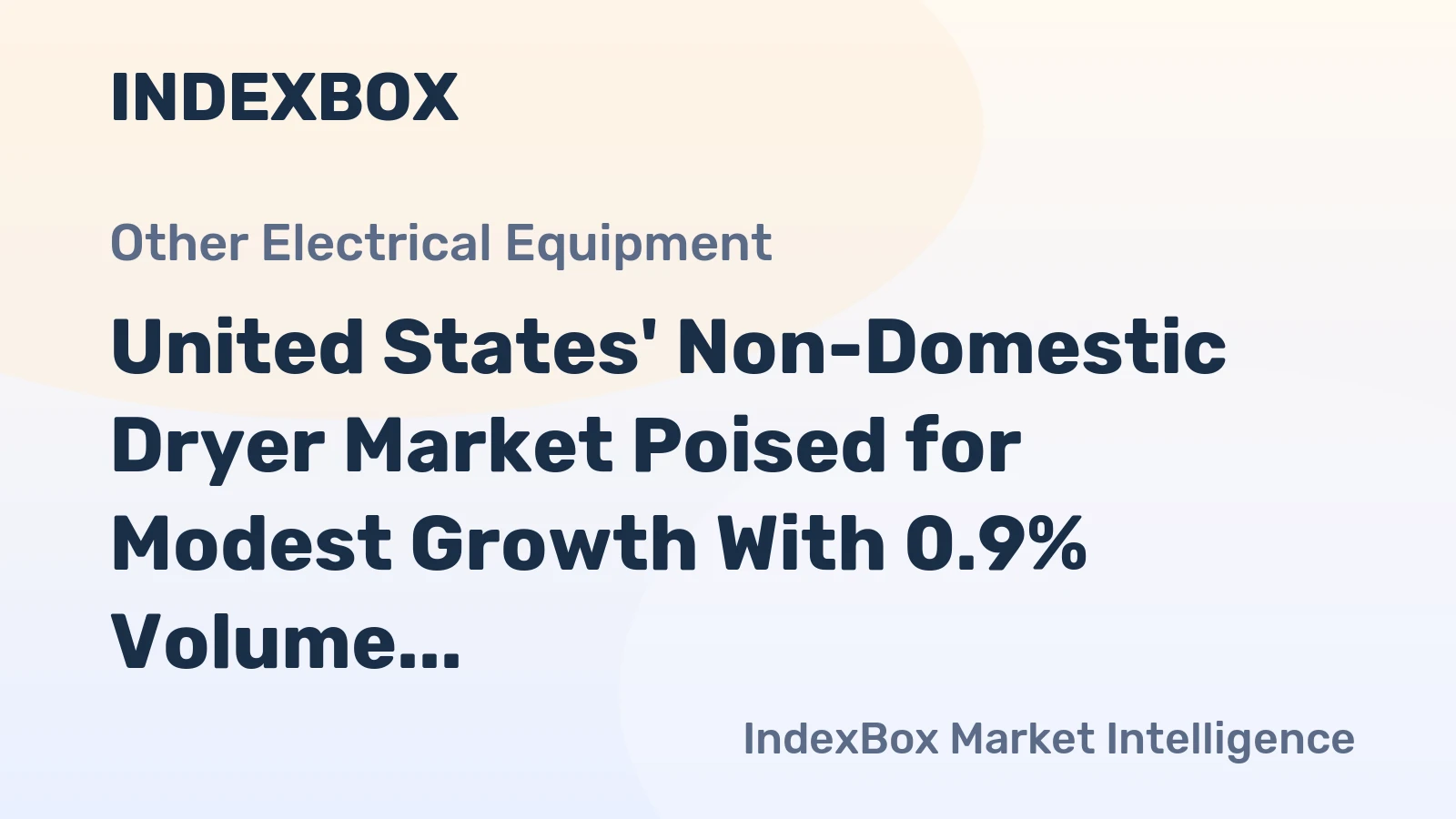 United States' Non-Domestic Dryer Market Poised for Modest Growth With 0.9% Volume CAGR Through 2035