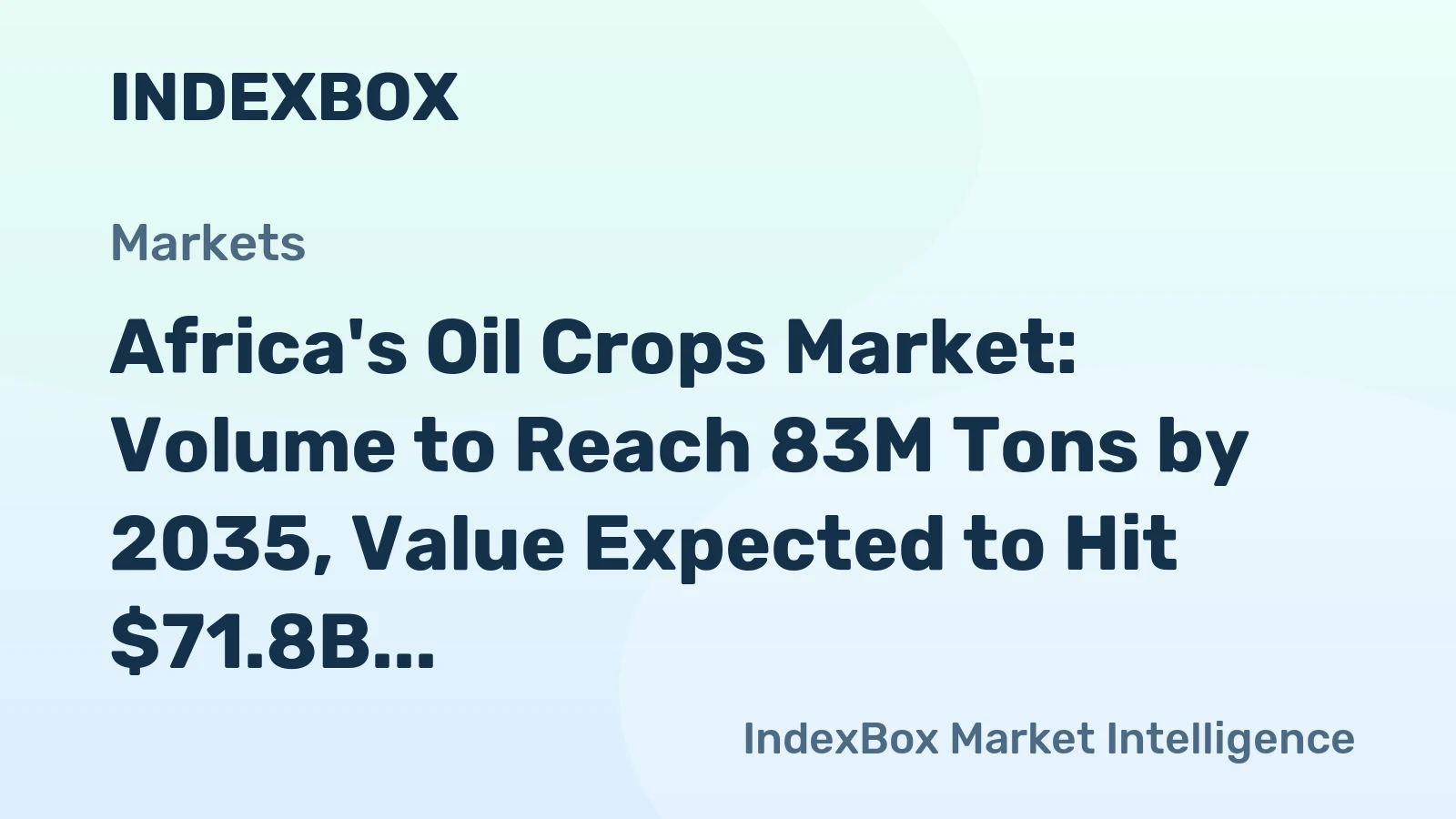 Africa's Oil Crops Market: Volume to Reach 83M Tons by 2035, Value Expected to Hit $71.8B