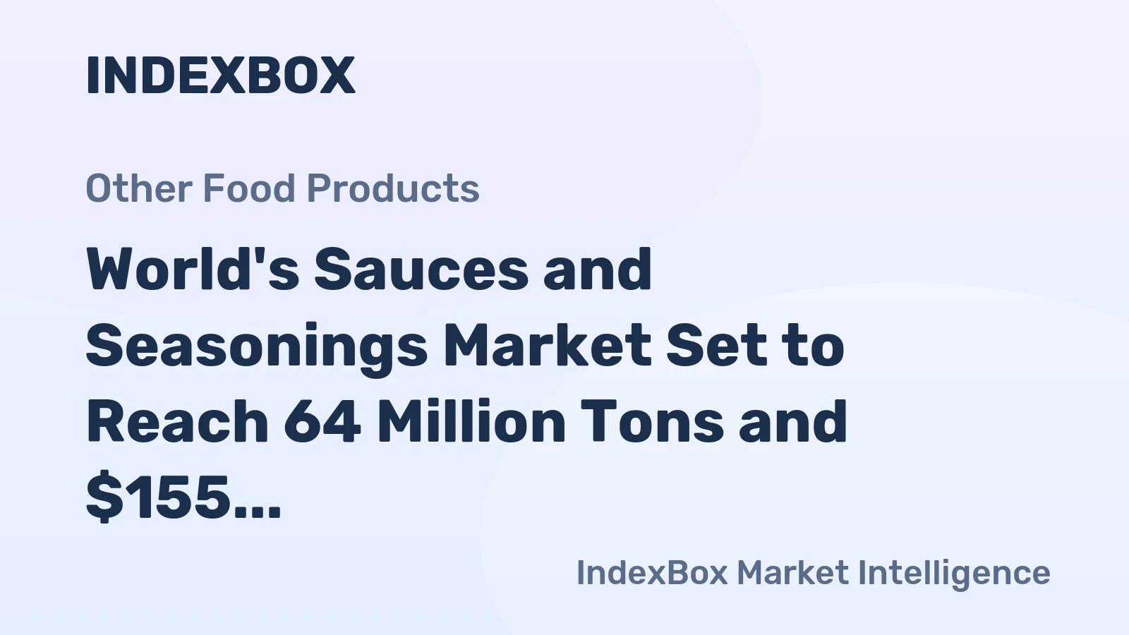 World's Sauces and Seasonings Market Set to Reach 64 Million Tons and $155 Billion by 2035