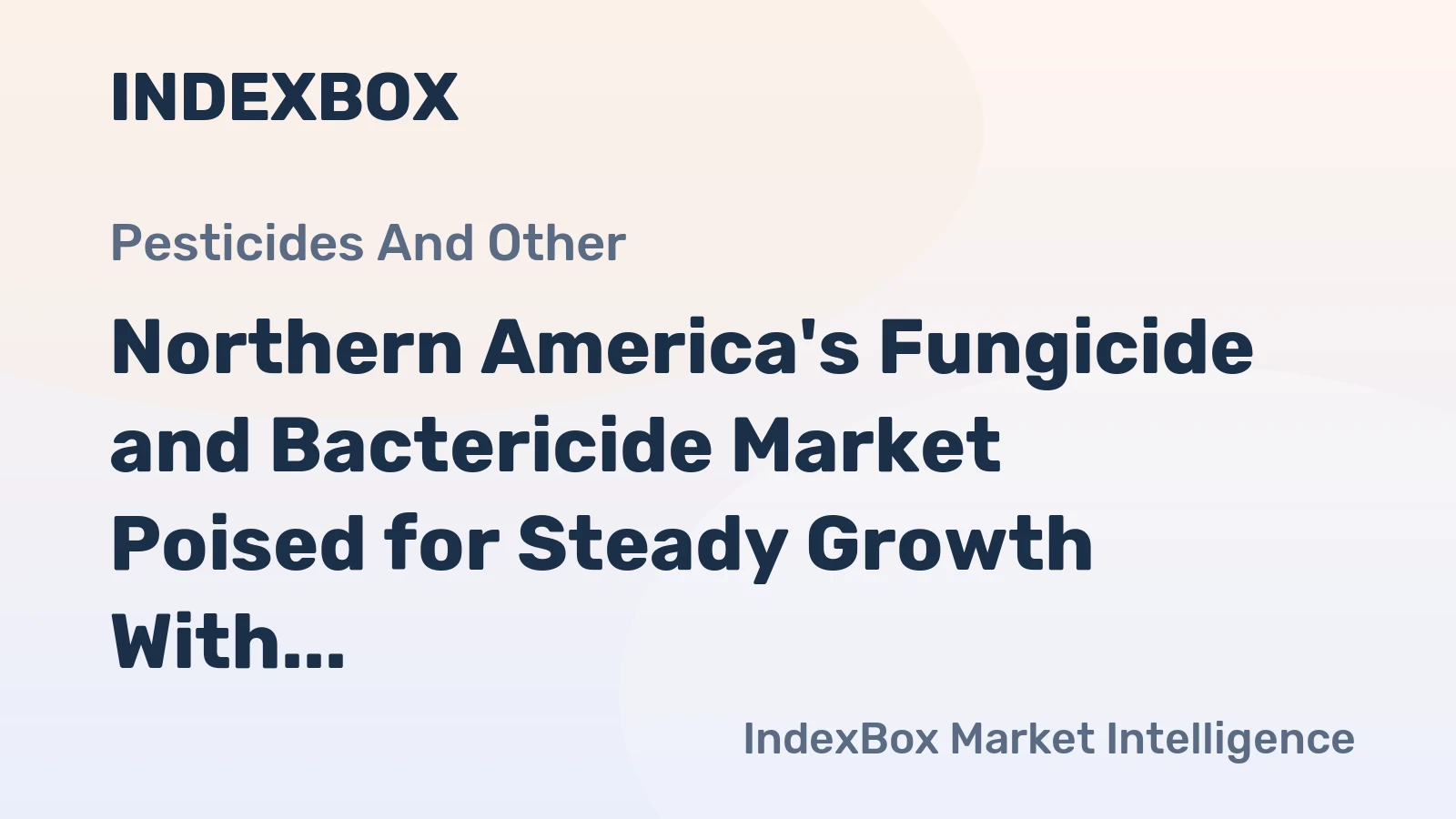 Northern America's Fungicide and Bactericide Market Poised for Steady Growth With 3.1% CAGR in Value