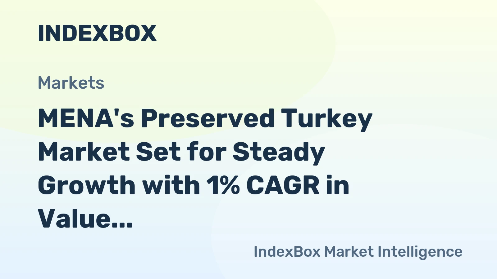 MENA's Preserved Turkey Market Set for Steady Growth with 1% CAGR in Value to 2035