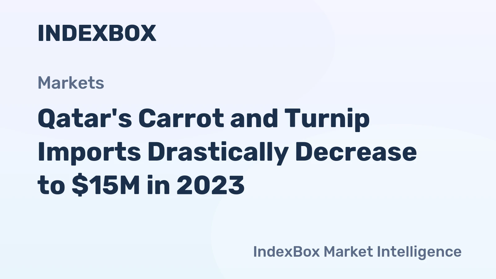 Qatar's Carrot and Turnip Imports Drastically Decrease to $15M in 2023
