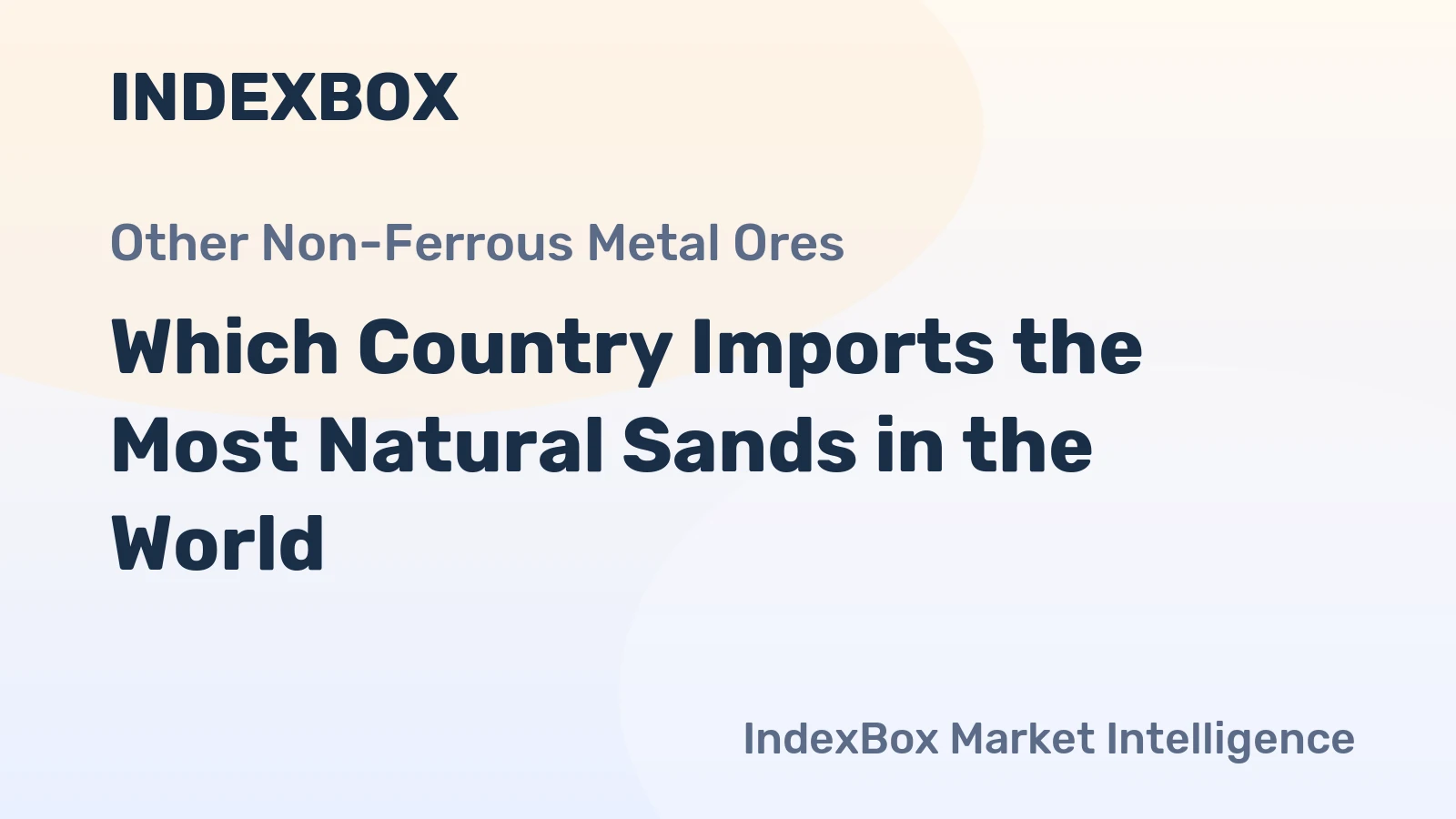 Which Country Imports the Most Natural Sands in the World?