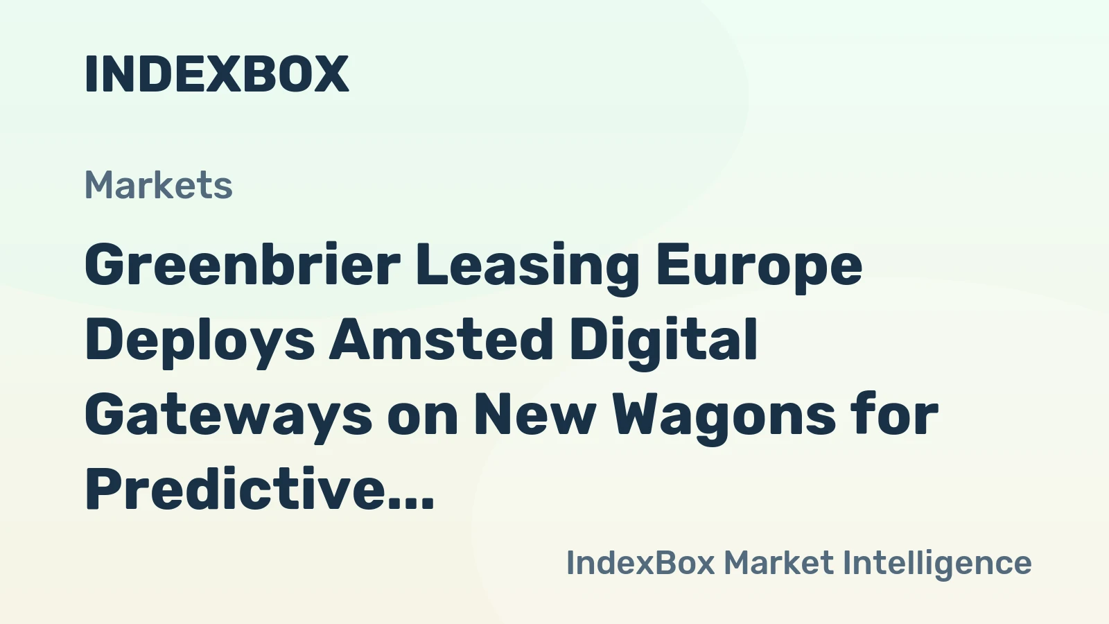 Greenbrier Leasing Europe Deploys Amsted Digital Gateways on New Wagons for Predictive Maintenance