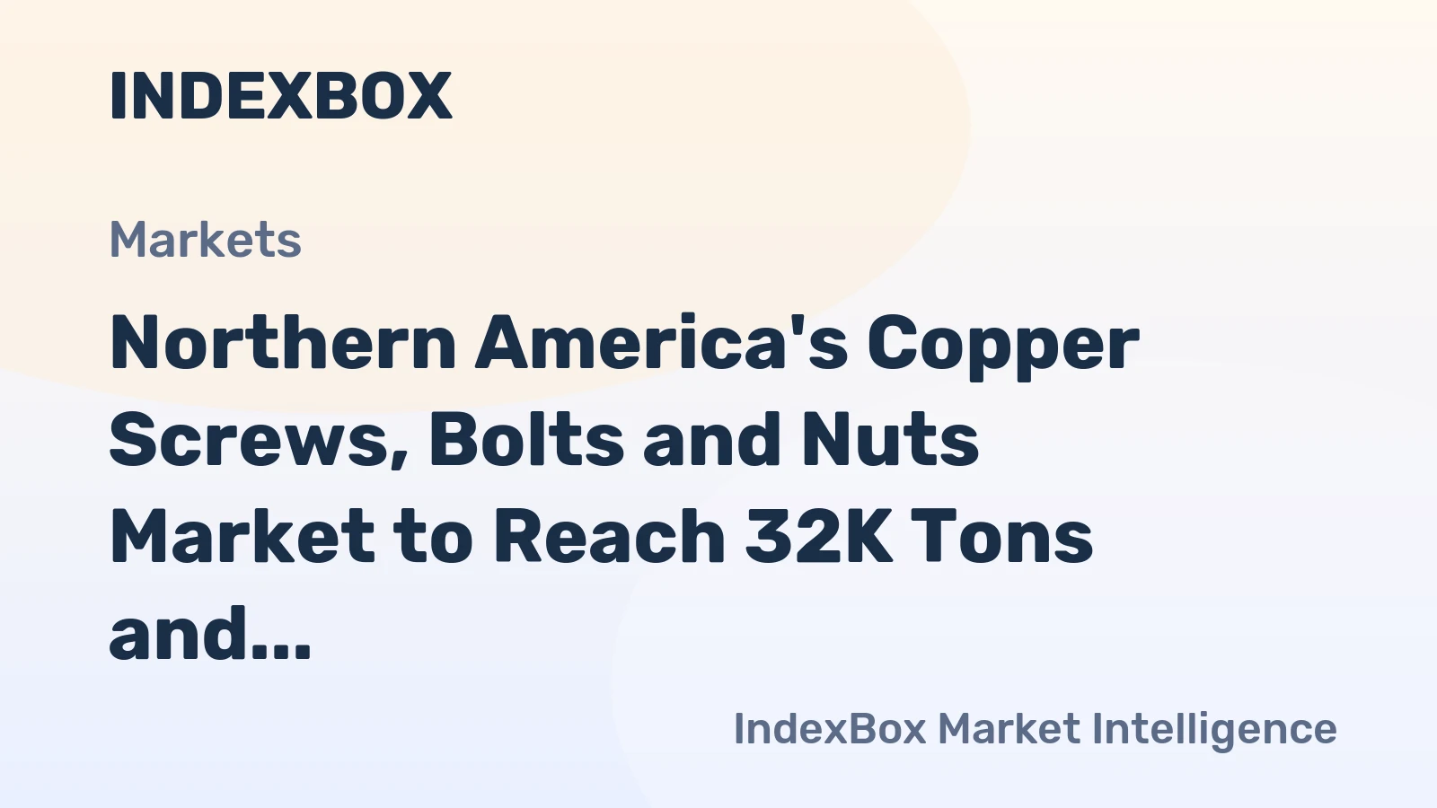 Northern America's Copper Screws, Bolts and Nuts Market to Reach 32K Tons and $1.3B by 2035