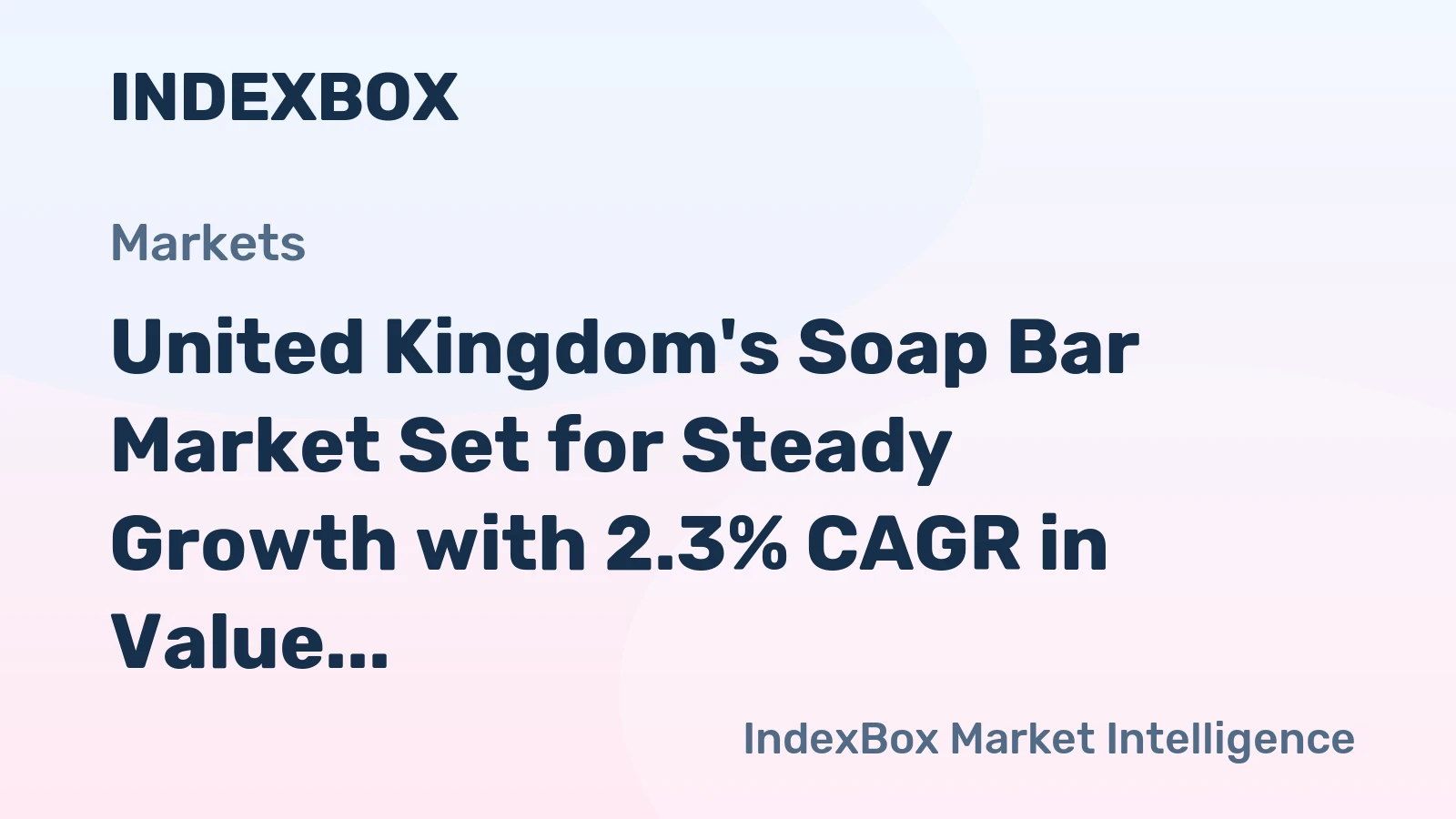 United Kingdom's Soap Bar Market Set for Steady Growth with 2.3% CAGR in Value