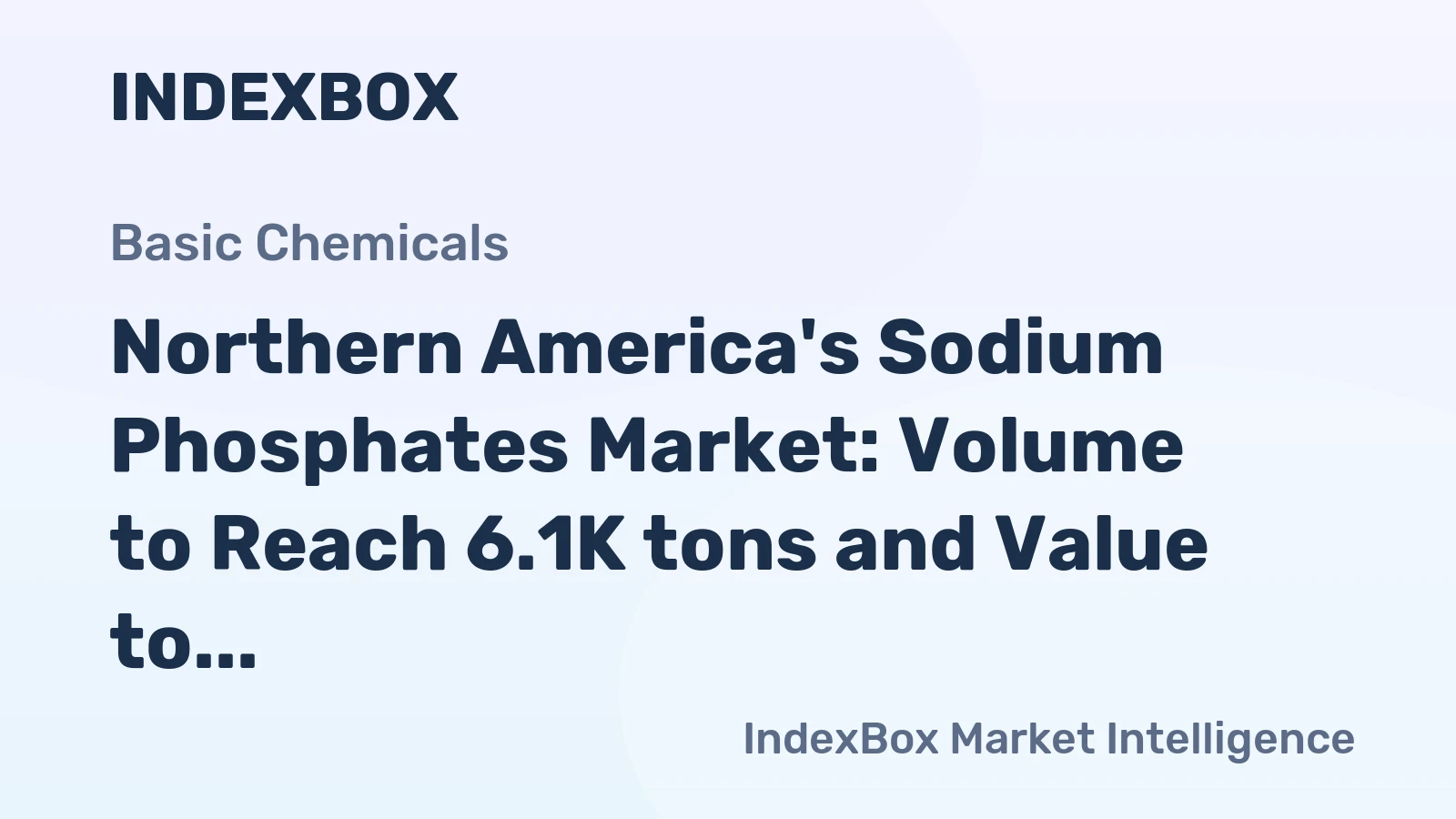 Northern America's Sodium Phosphates Market: Volume to Reach 6.1K tons and Value to Hit $17M by 2035