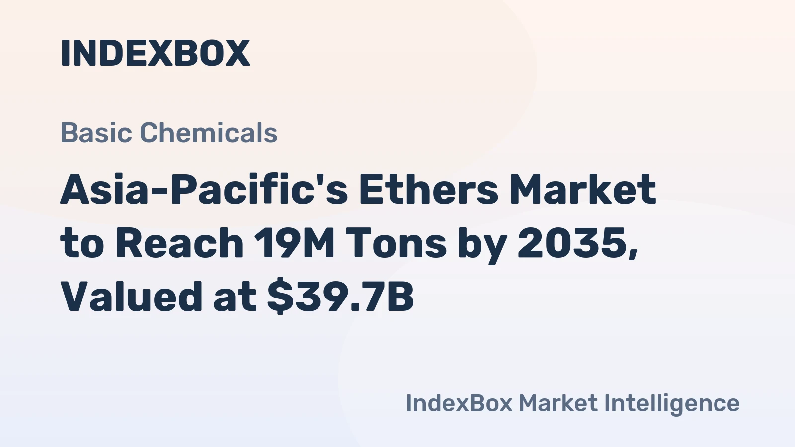 Asia-Pacific's Ethers Market to Reach 19M Tons by 2035, Valued at $39.7B