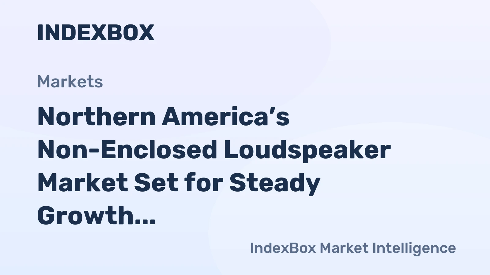 Northern America’s Non-Enclosed Loudspeaker Market Set for Steady Growth with 2.7% CAGR