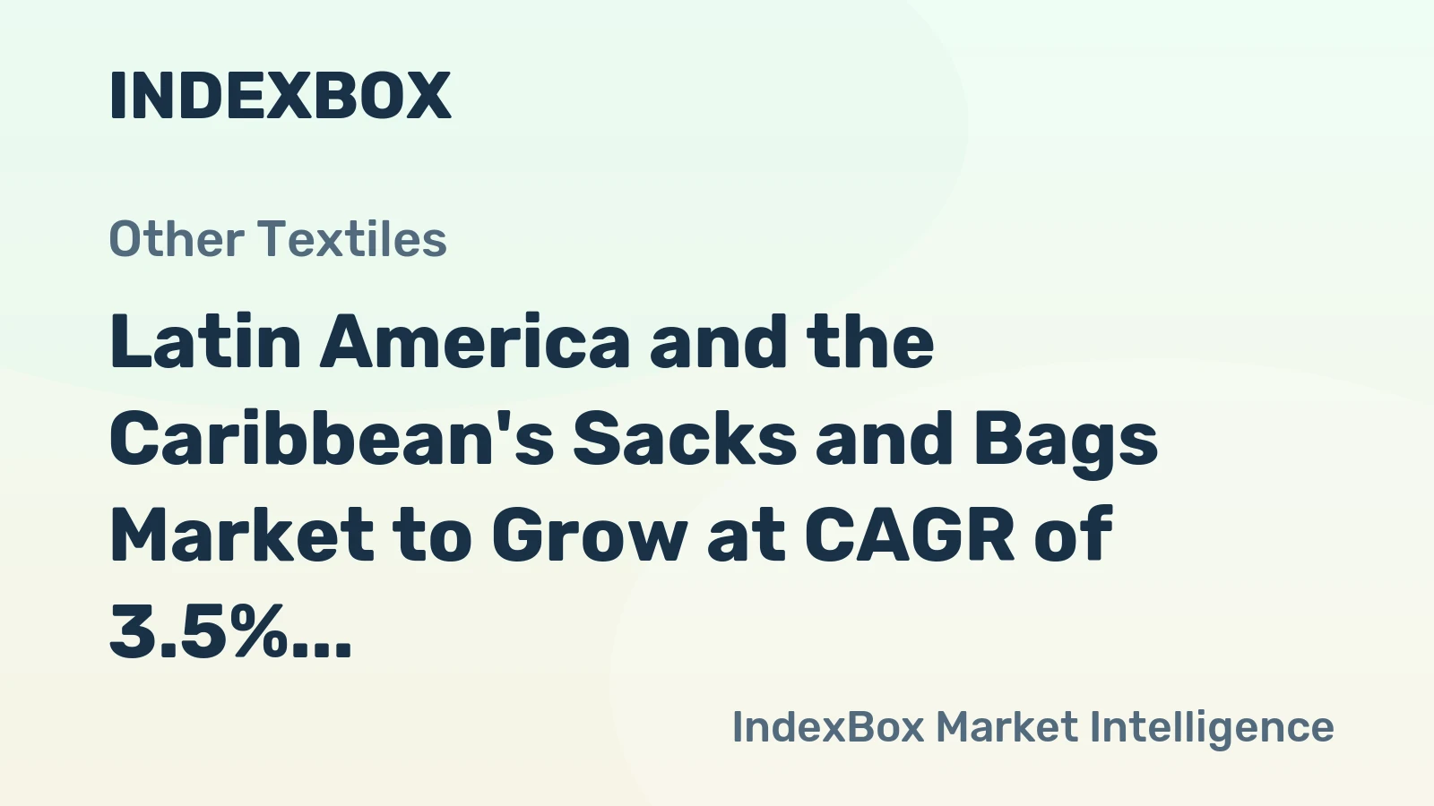 Latin America and the Caribbean's Sacks and Bags Market to Grow at CAGR of 3.5% through 2035