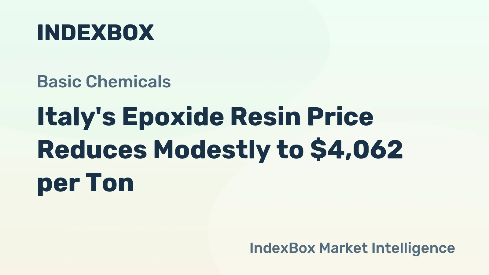 Italy's Epoxide Resin Price Reduces Modestly to $4,062 per Ton