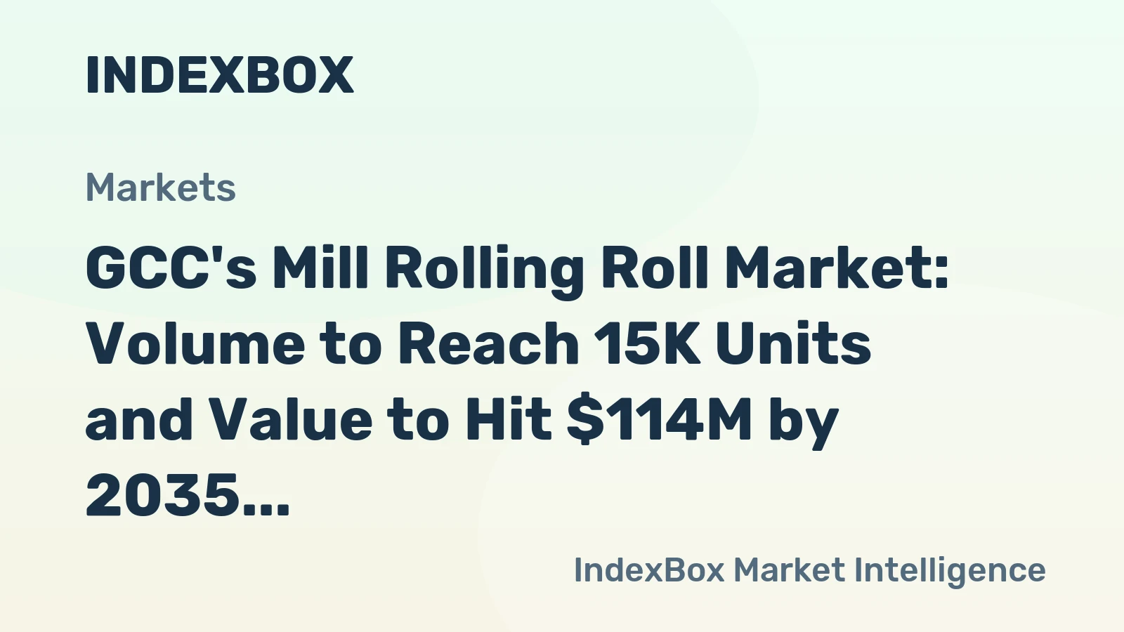 GCC's Mill Rolling Roll Market: Volume to Reach 15K Units and Value to Hit $114M by 2035