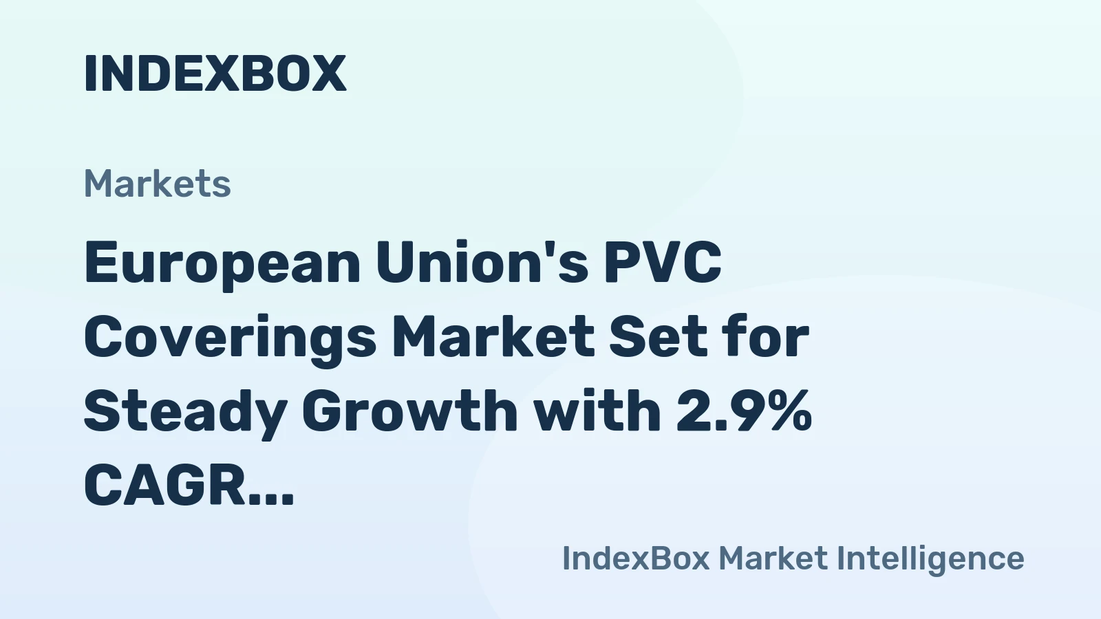 European Union's PVC Coverings Market Set for Steady Growth with 2.9% CAGR in Value