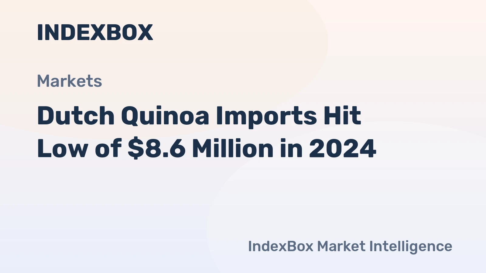 Dutch Quinoa Imports Hit Low of $8.6 Million in 2024