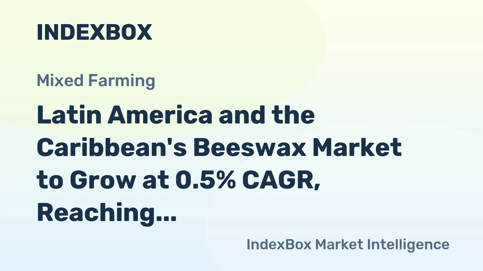 Latin America and the Caribbean's Beeswax Market to Grow at 0.5% CAGR, Reaching $457M by 2035