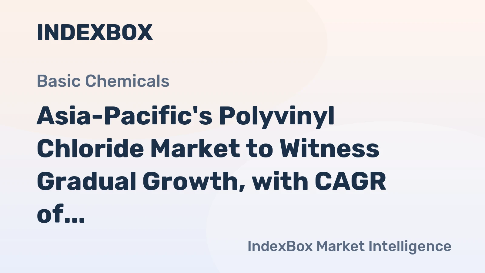 Asia-Pacific's Polyvinyl Chloride Market to Witness Gradual Growth, with CAGR of +1.4% by 2035