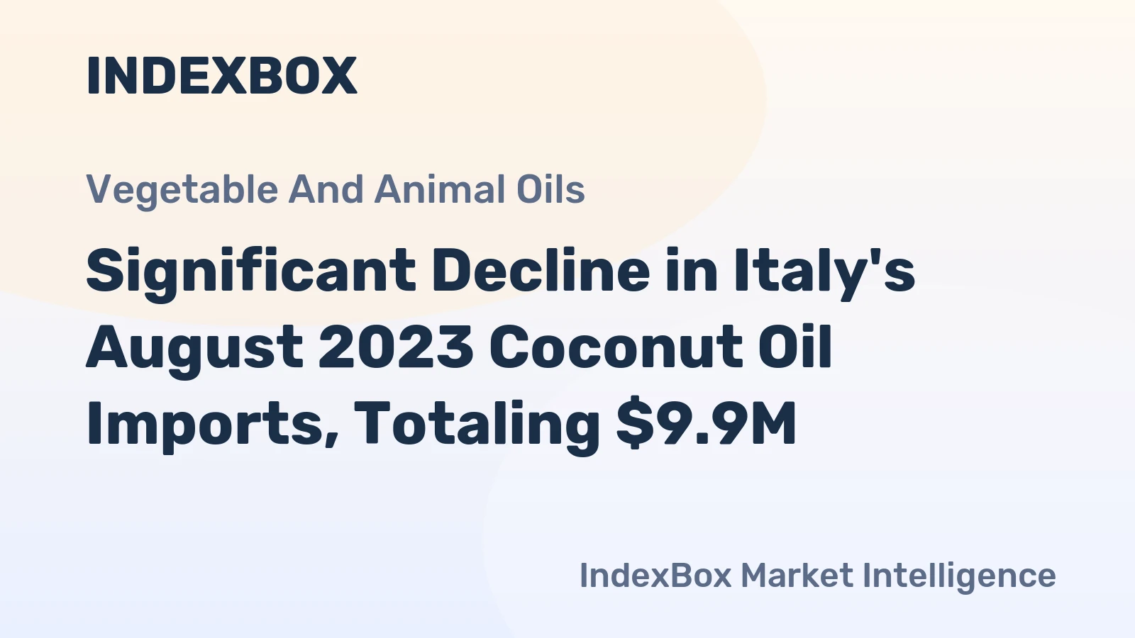 Significant Decline in Italy's August 2023 Coconut Oil Imports, Totaling $9.9M