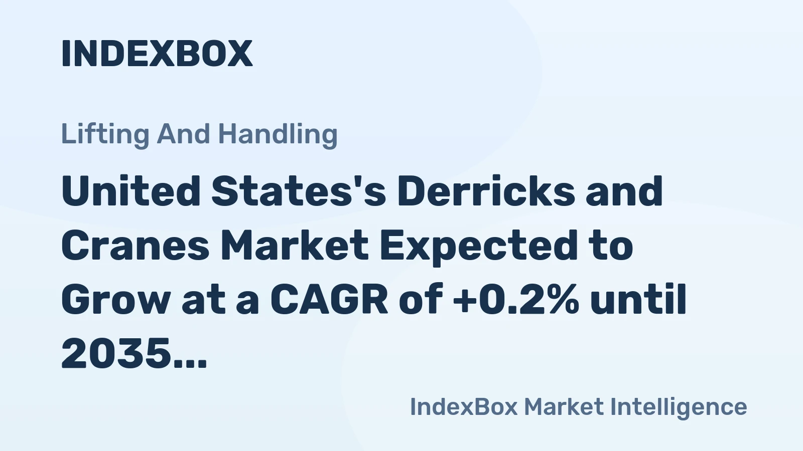 United States's Derricks and Cranes Market Expected to Grow at a CAGR of +0.2% until 2035