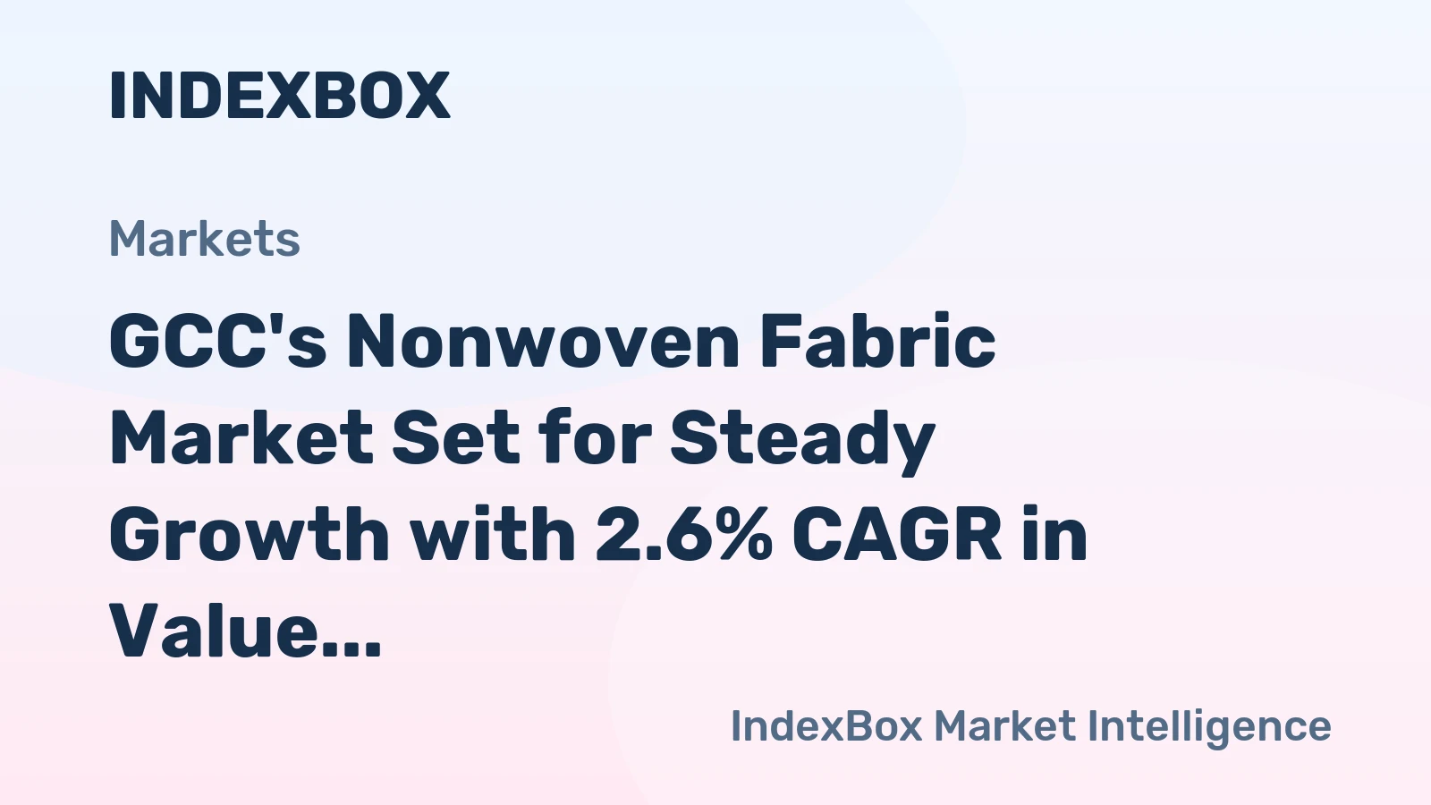 GCC's Nonwoven Fabric Market Set for Steady Growth with 2.6% CAGR in Value Through 2035
