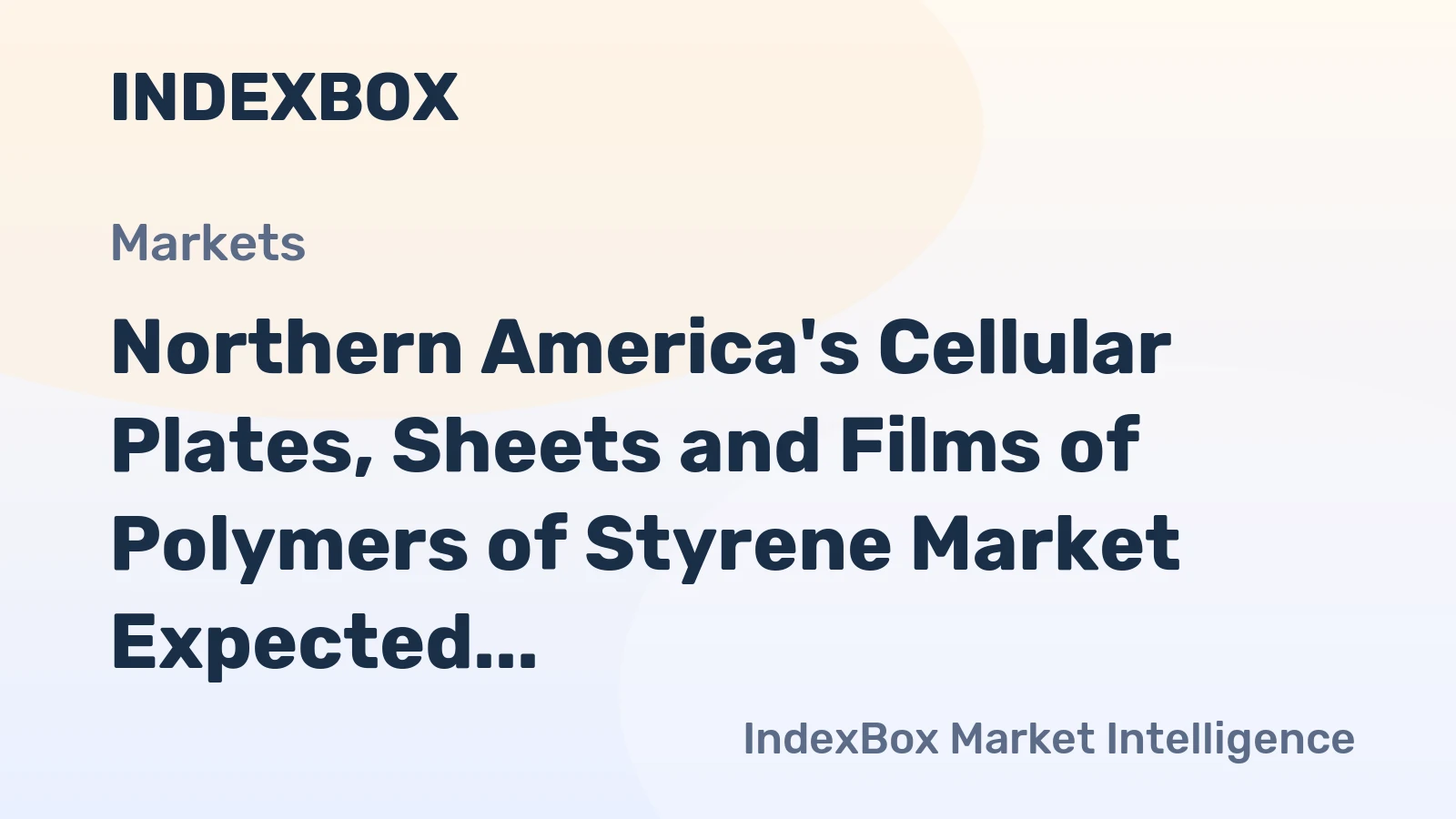 Northern America's Cellular Plates, Sheets and Films of Polymers of Styrene Market Expected to Grow at CAGR of +1.8% from 2024 to 2035