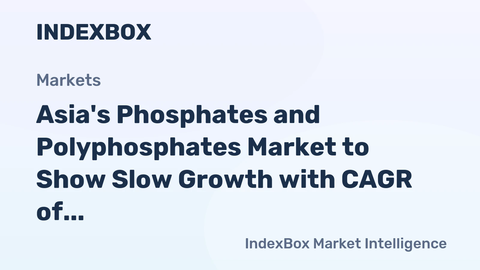 Asia's Phosphates and Polyphosphates Market to Show Slow Growth with CAGR of +0.4% by 2035
