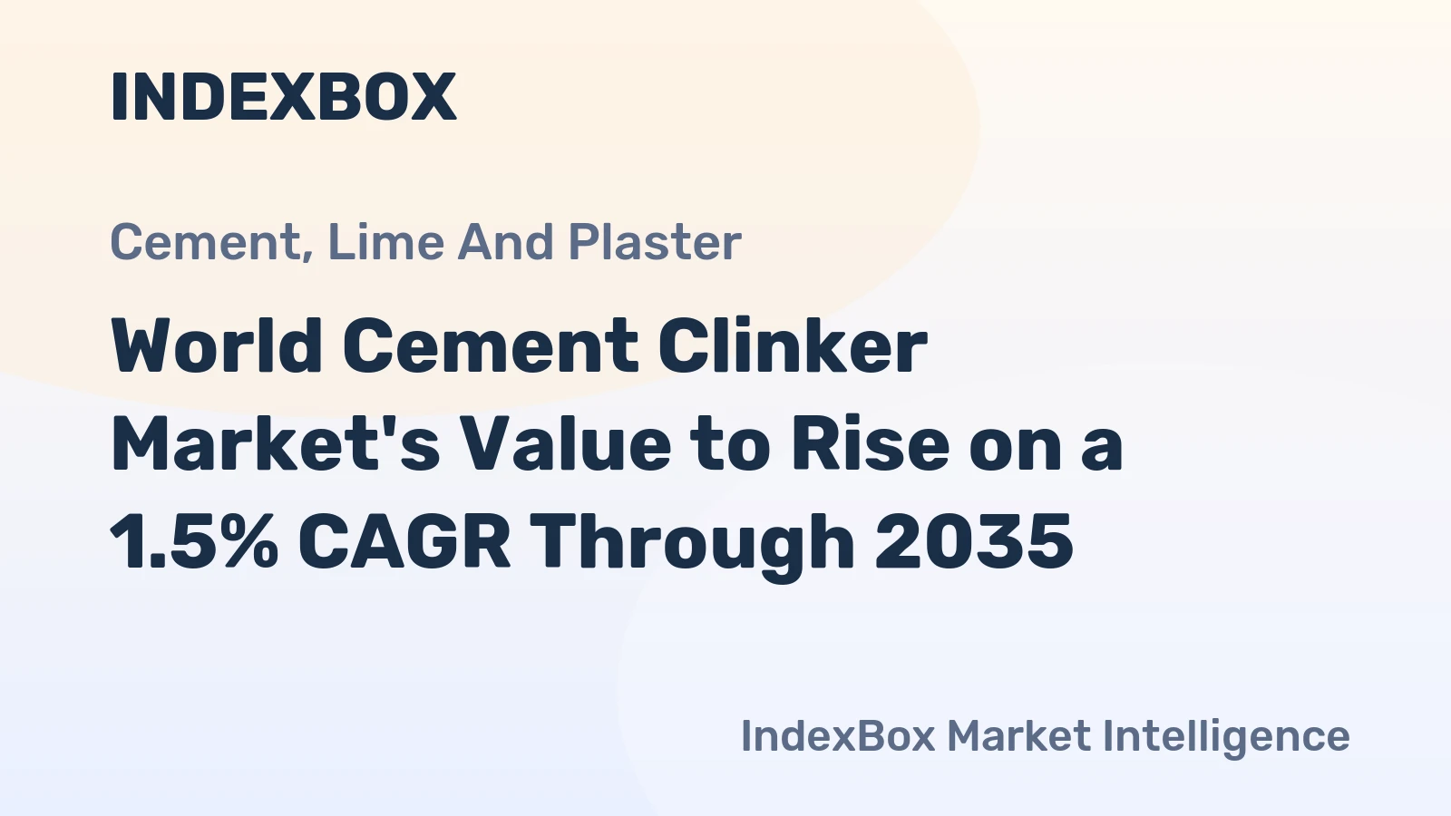 World Cement Clinker Market's Value to Rise on a 1.5% CAGR Through 2035