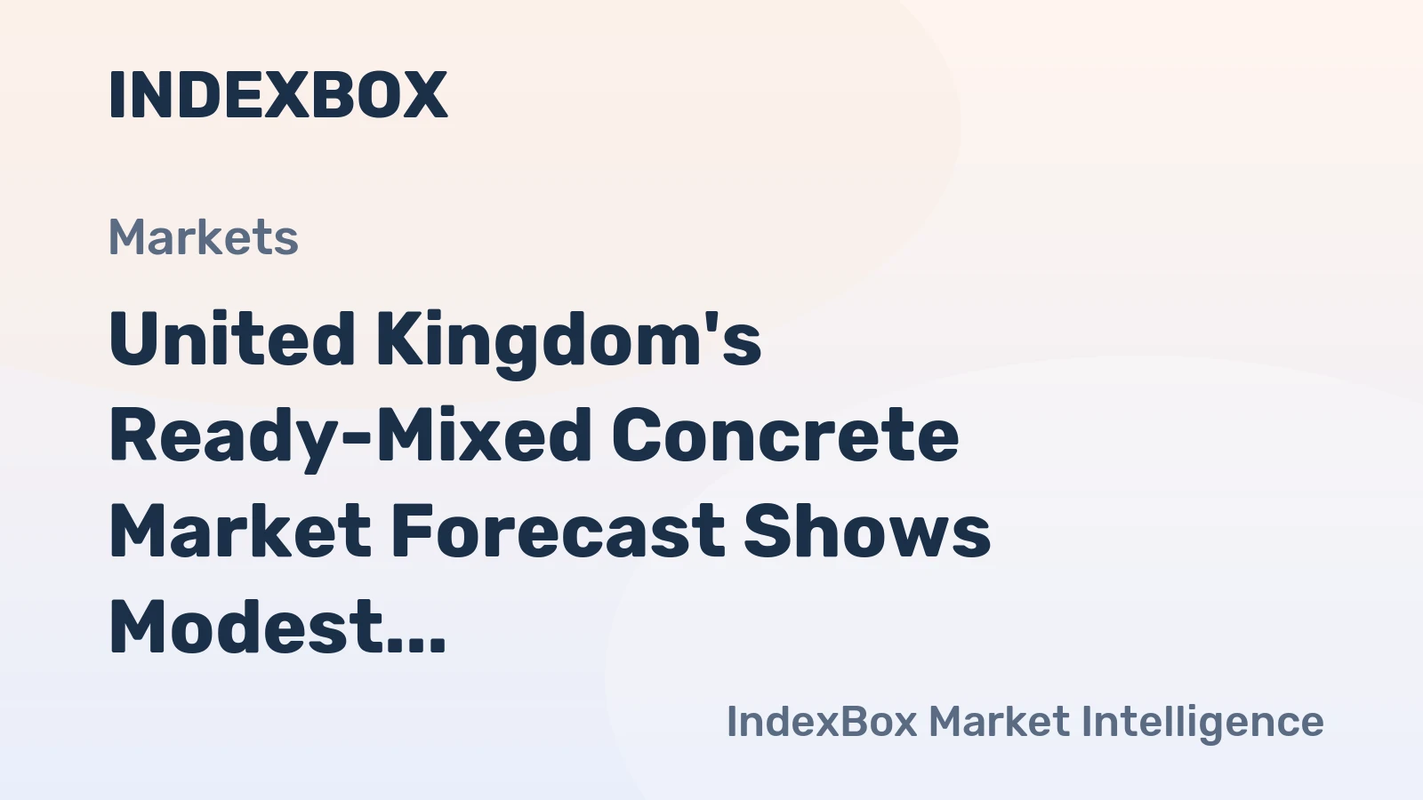 United Kingdom's Ready-Mixed Concrete Market Forecast Shows Modest 1.6% CAGR Value Growth Through 2035