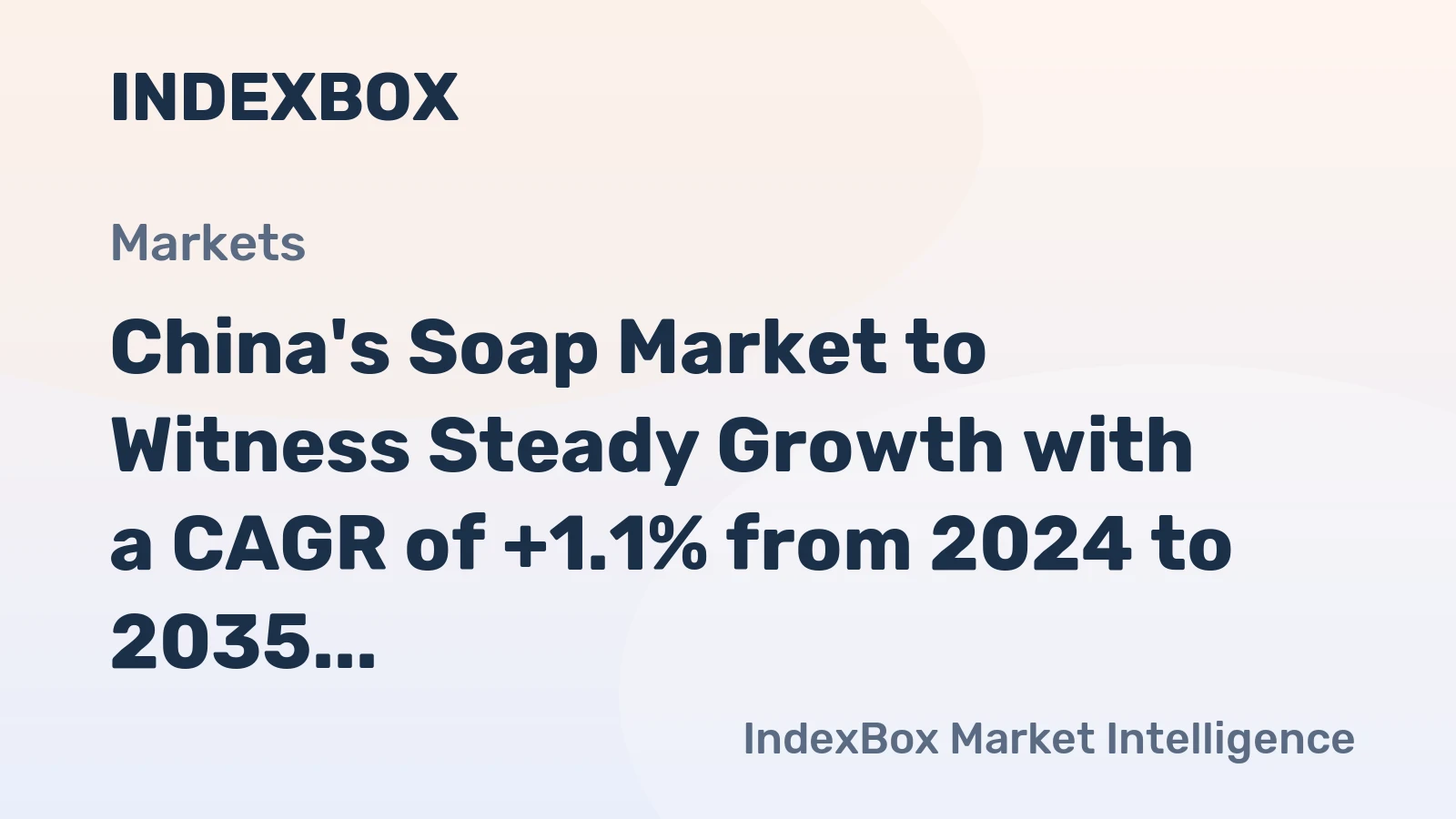 China's Soap Market to Witness Steady Growth with a CAGR of +1.1% from 2024 to 2035