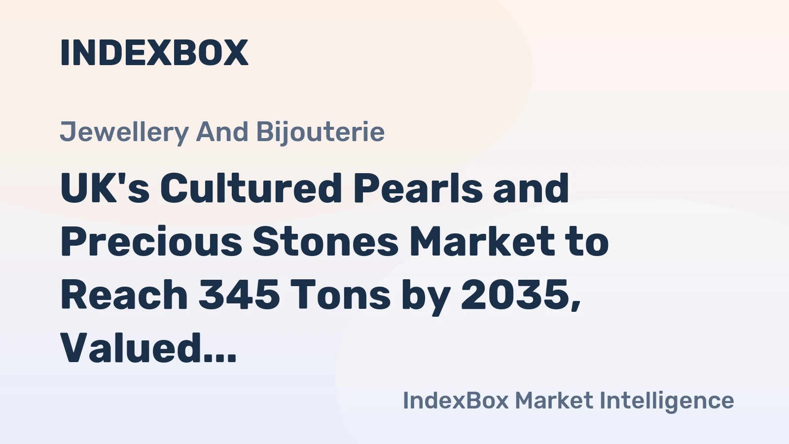 UK's Cultured Pearls and Precious Stones Market to Reach 345 Tons by 2035, Valued at $2.6B