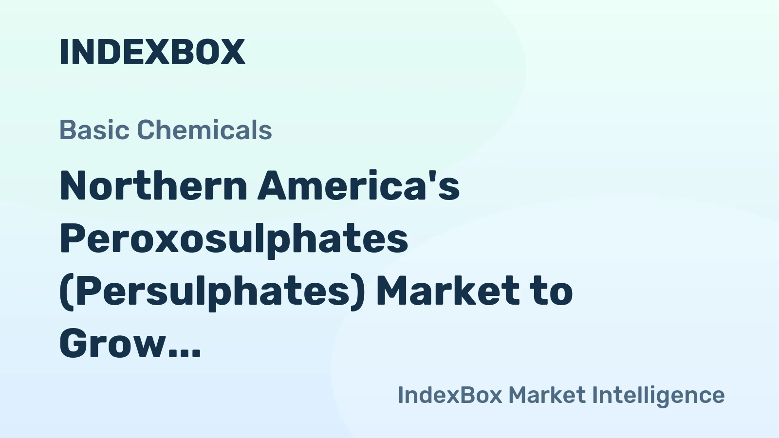 Northern America's Peroxosulphates (Persulphates) Market to Grow at a Modest Rate of +0.2% CAGR Through 2035