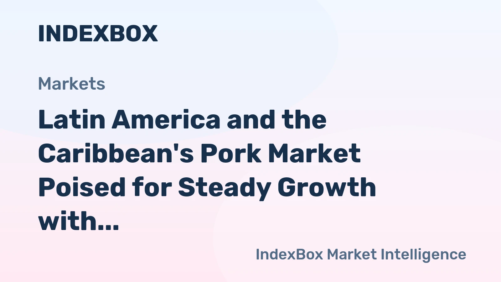 Latin America and the Caribbean's Pork Market Poised for Steady Growth with 2.4% CAGR Through 2035
