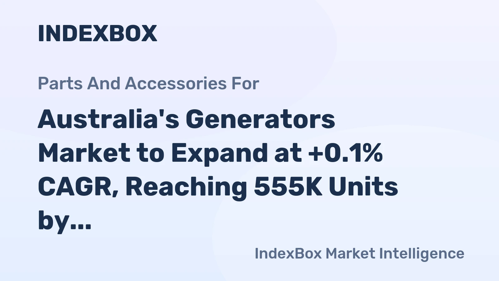 Australia's Generators Market to Expand at +0.1% CAGR, Reaching 555K Units by 2035