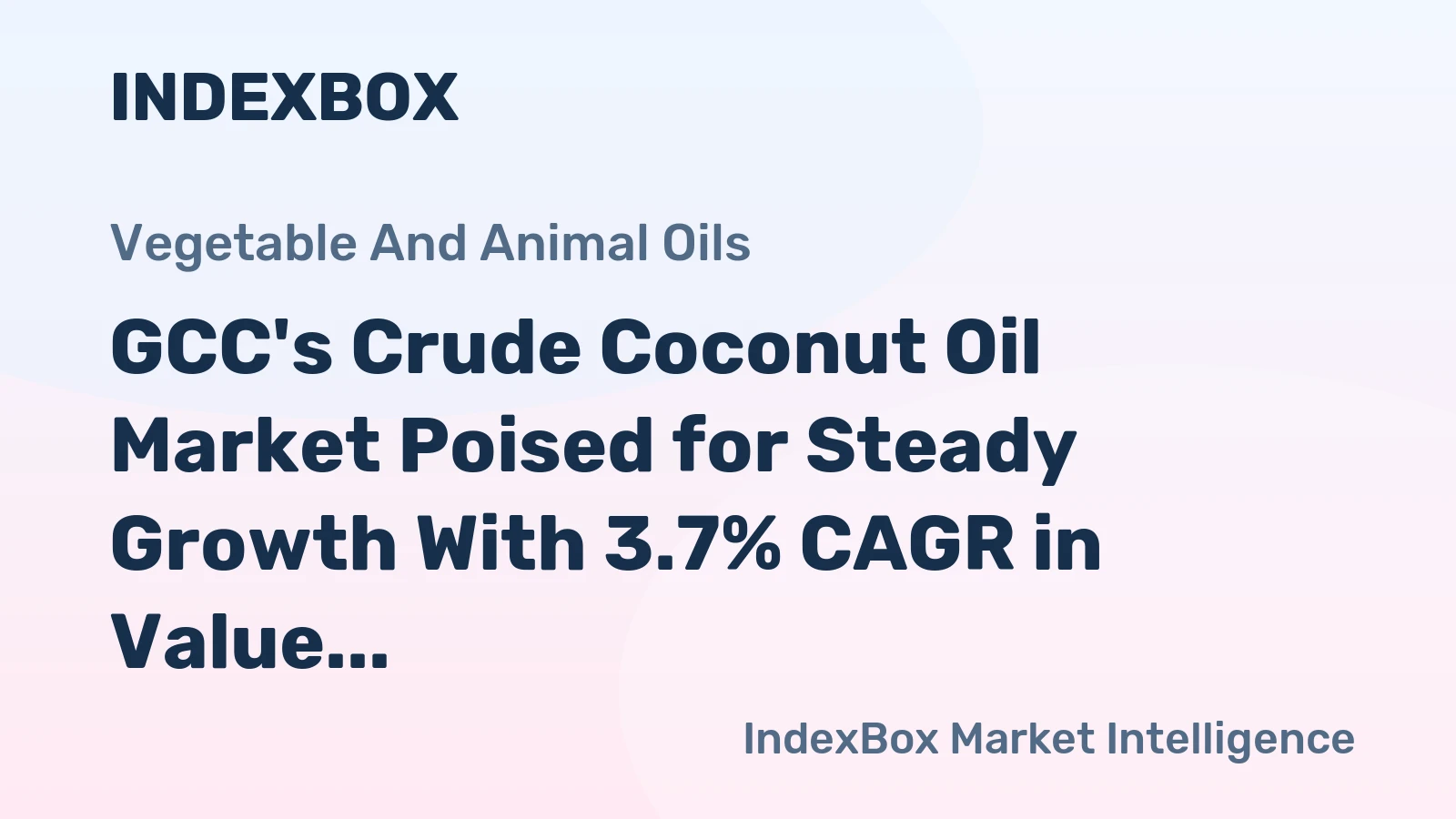 GCC's Crude Coconut Oil Market Poised for Steady Growth With 3.7% CAGR in Value