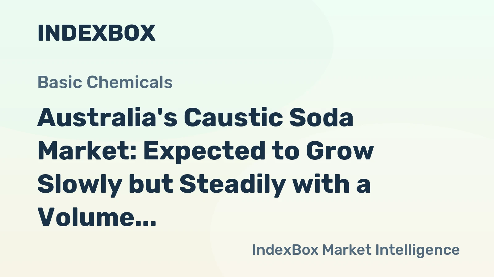Australia's Caustic Soda Market: Expected to Grow Slowly but Steadily with a Volume of 6.7K Tons and a Value of $5.5M by 2035