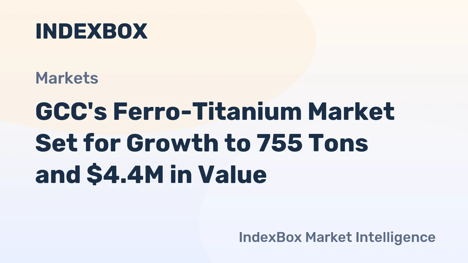 GCC's Ferro-Titanium Market Set for Growth to 755 Tons and $4.4M in Value