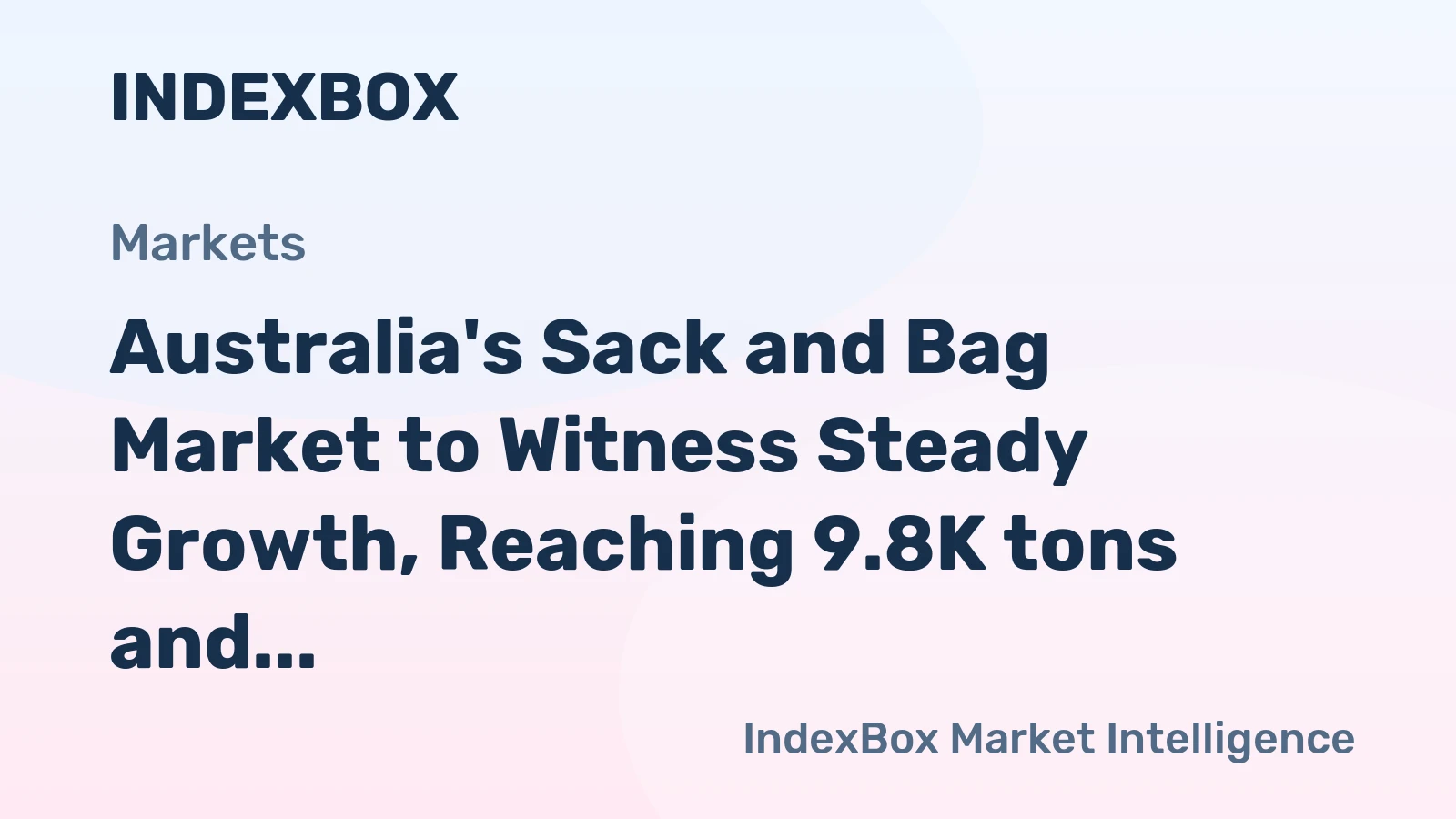 Australia's Sack and Bag Market to Witness Steady Growth, Reaching 9.8K tons and $124M by 2035