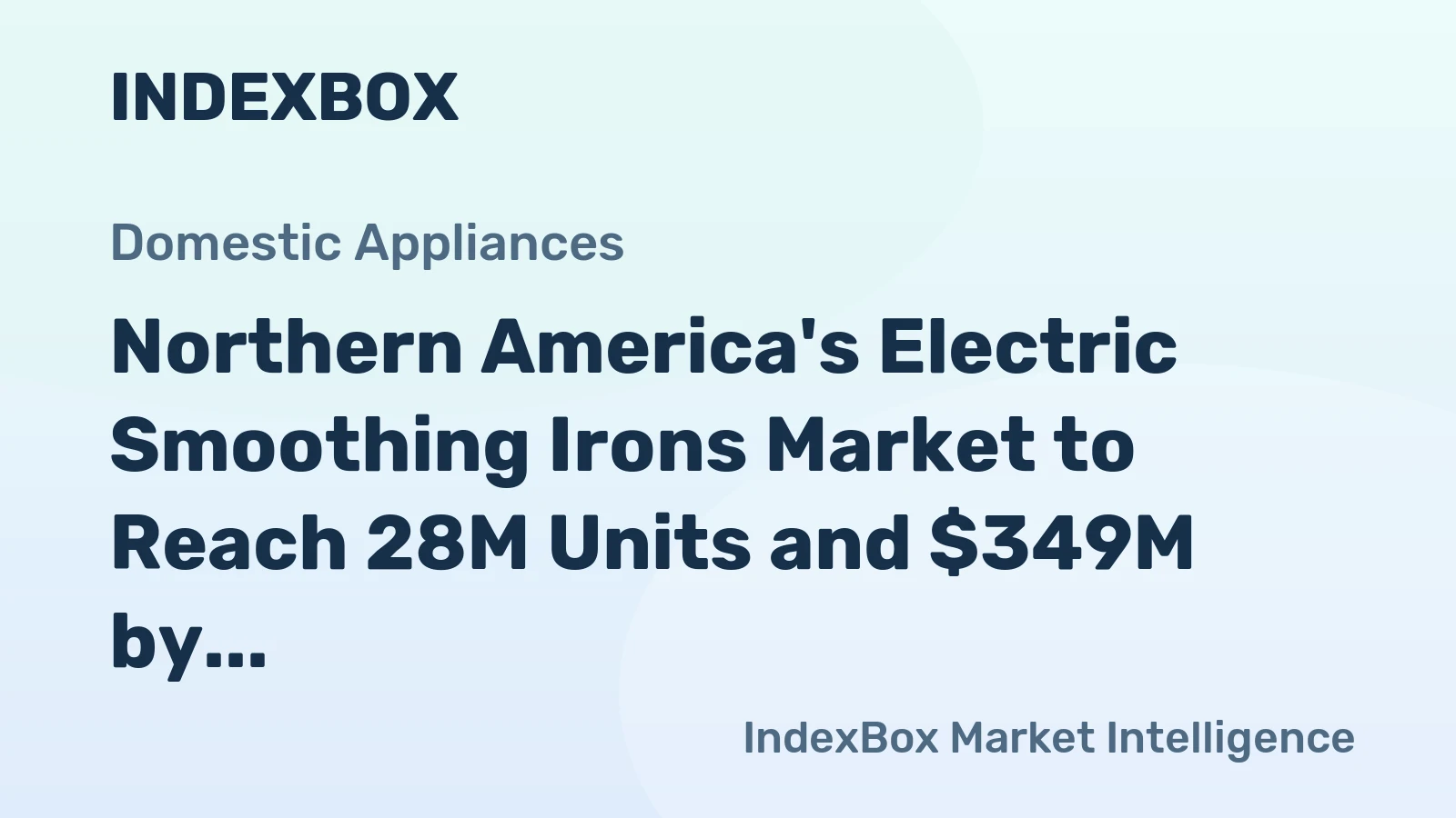 Northern America's Electric Smoothing Irons Market to Reach 28M Units and $349M by 2035