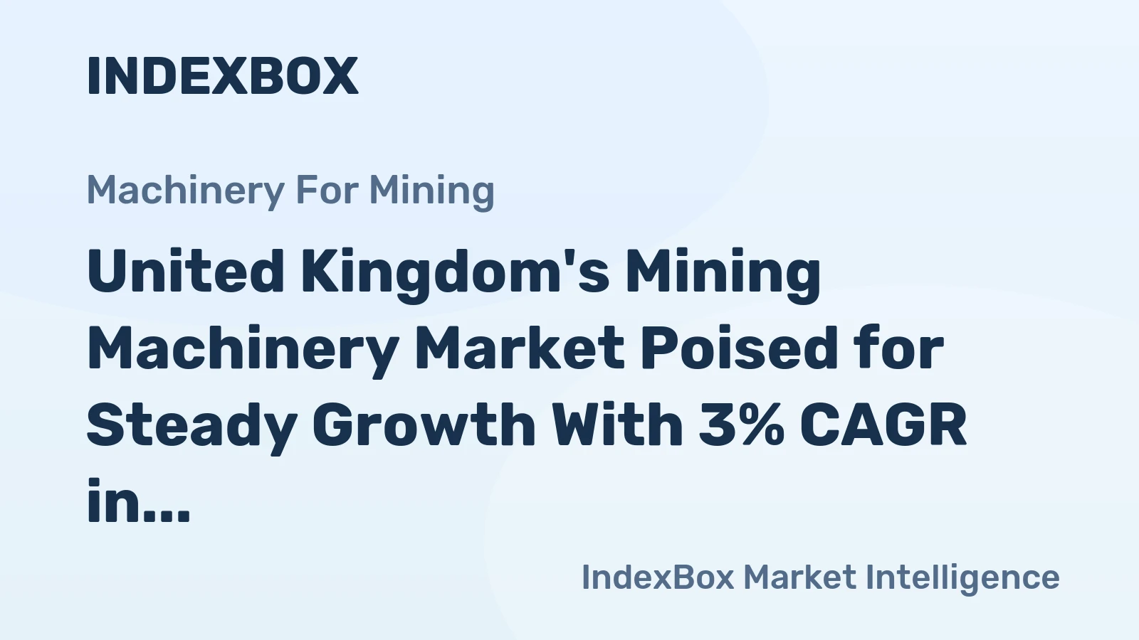 United Kingdom's Mining Machinery Market Poised for Steady Growth With 3% CAGR in Value Through 2035