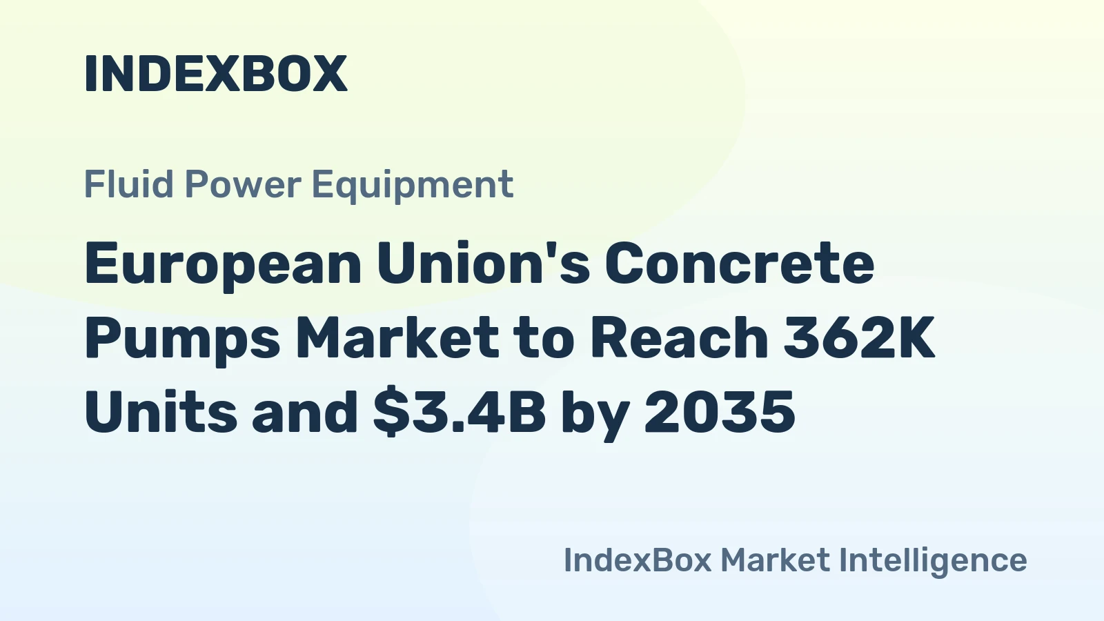 European Union's Concrete Pumps Market to Reach 362K Units and $3.4B by 2035