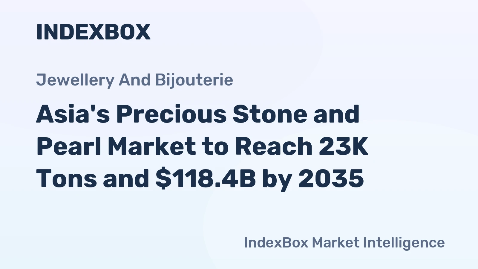 Asia's Precious Stone and Pearl Market to Reach 23K Tons and $118.4B by 2035