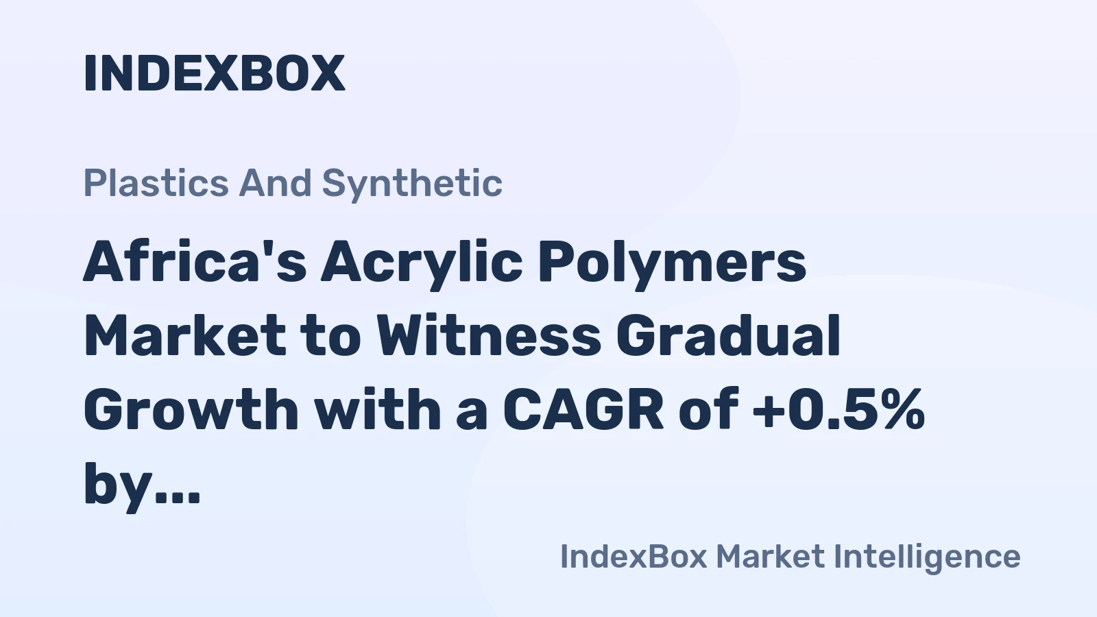 Africa's Acrylic Polymers Market to Witness Gradual Growth with a CAGR of +0.5% by 2035