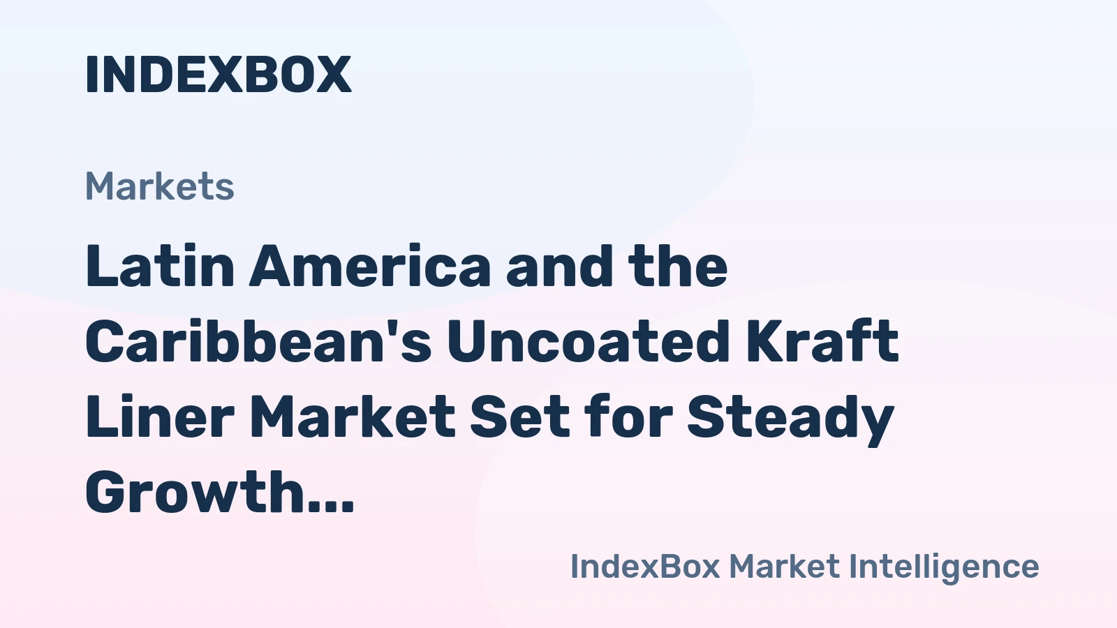 Latin America and the Caribbean's Uncoated Kraft Liner Market Set for Steady Growth With 12% CAGR Through 2035