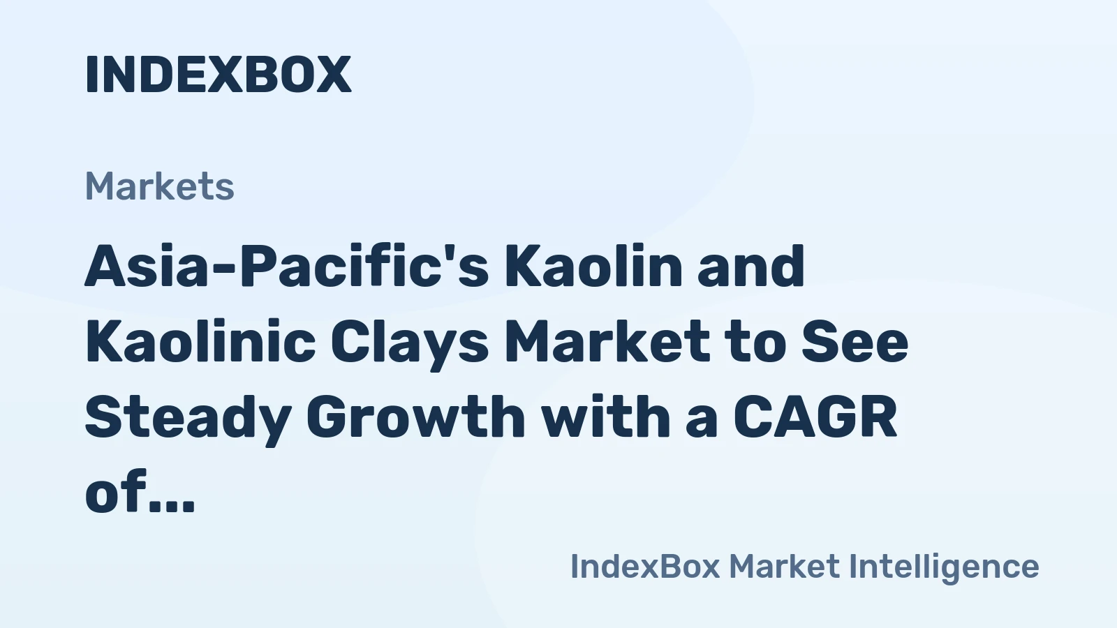Asia-Pacific's Kaolin and Kaolinic Clays Market to See Steady Growth with a CAGR of +3.2% from 2024 to 2035
