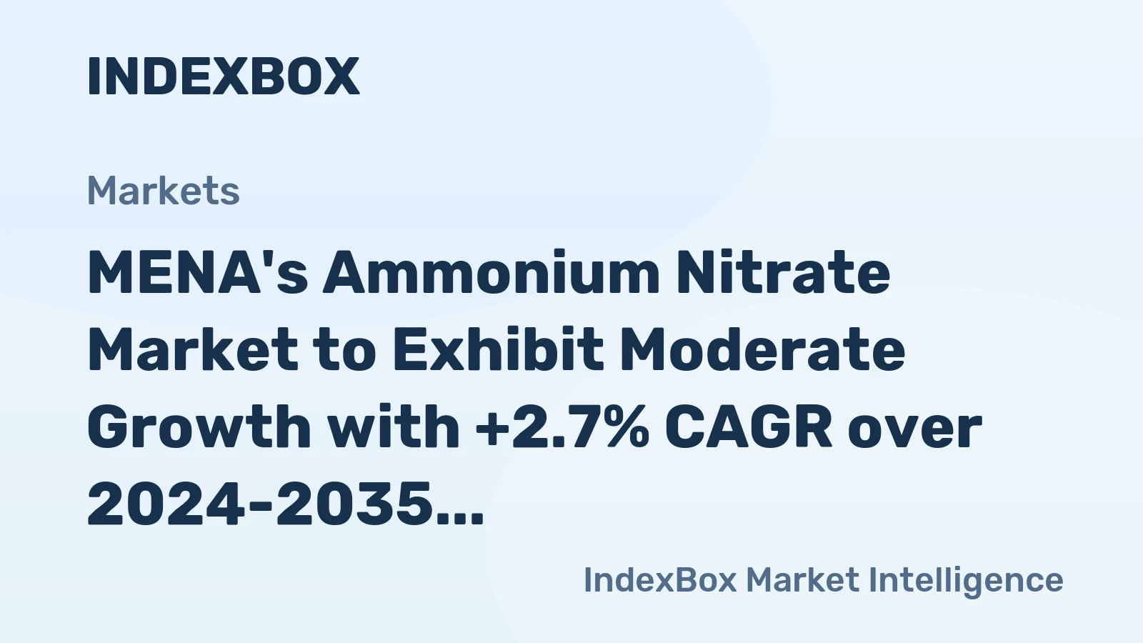 MENA's Ammonium Nitrate Market to Exhibit Moderate Growth with +2.7% CAGR over 2024-2035
