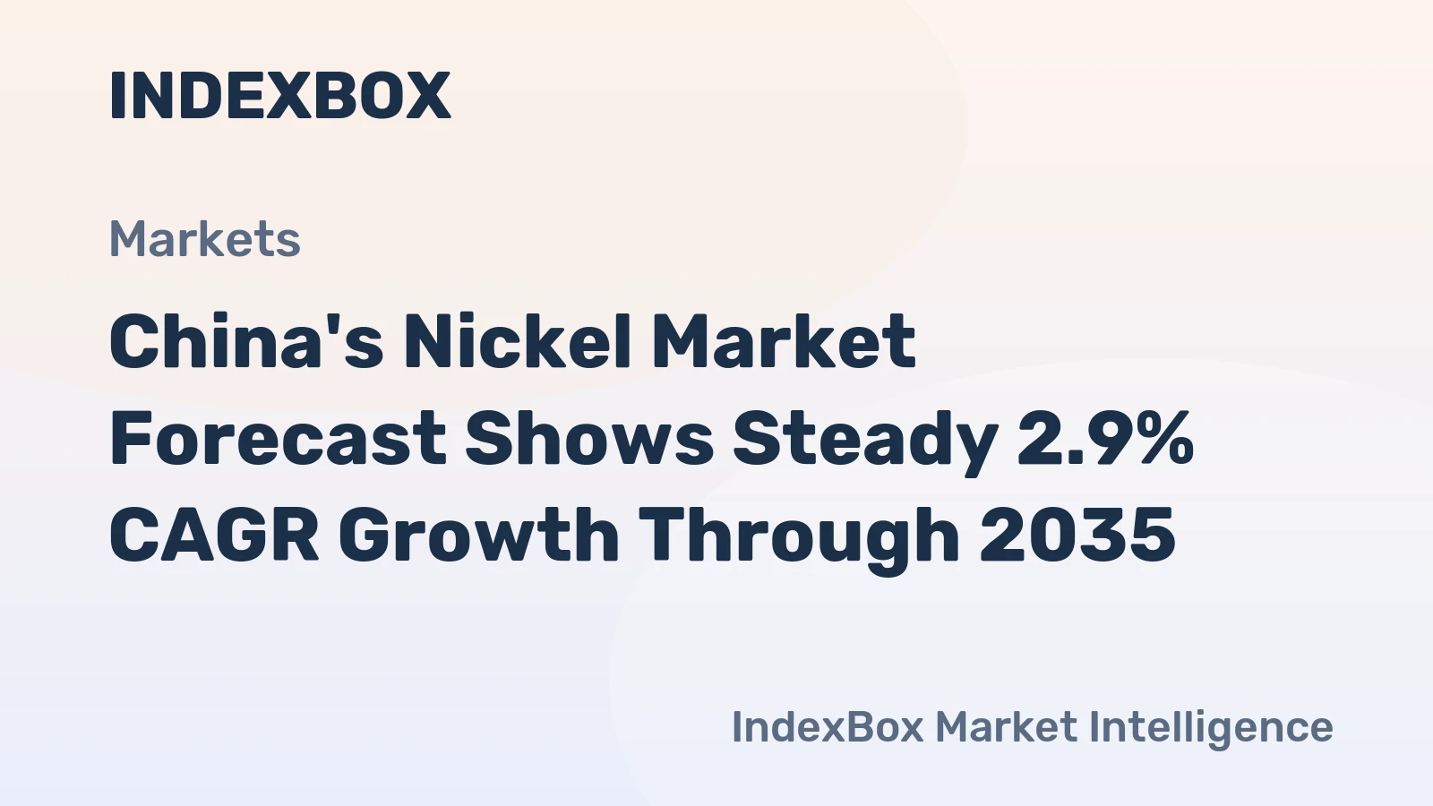 China's Nickel Market Forecast Shows Steady 2.9% CAGR Growth Through 2035