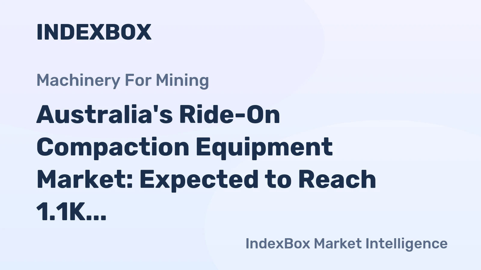 Australia's Ride-On Compaction Equipment Market: Expected to Reach 1.1K Units and $72M Value by 2035
