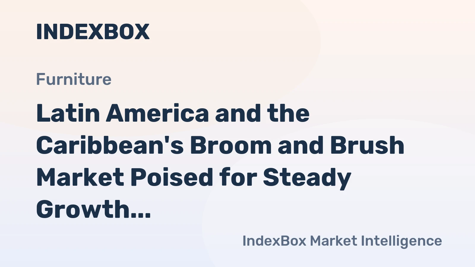 Latin America and the Caribbean's Broom and Brush Market Poised for Steady Growth With a 1.6% CAGR Through 2035