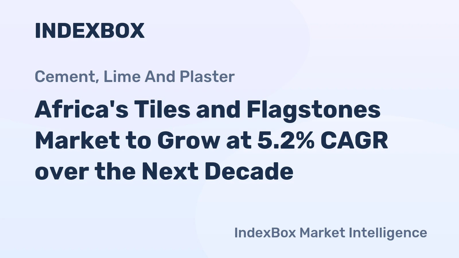 Africa's Tiles and Flagstones Market to Grow at 5.2% CAGR over the Next Decade