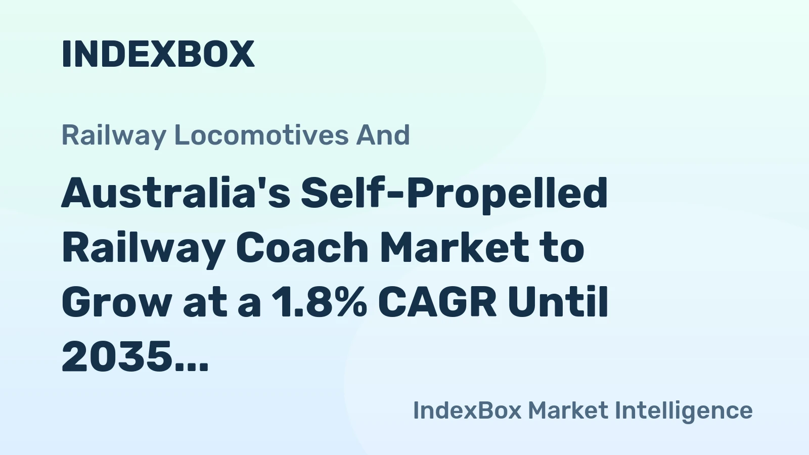 Australia's Self-Propelled Railway Coach Market to Grow at a 1.8% CAGR Until 2035